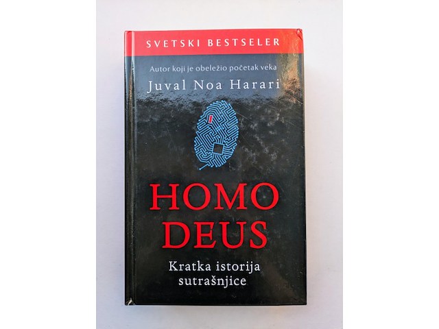 HOMO DEUS - Kratka istorija sutrašnjice