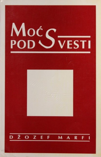 Moć podsvesti – Džozef Marfi