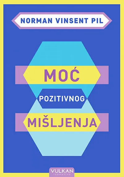 Moć pozitivnog mišljenja - Norman Vinsent Pil