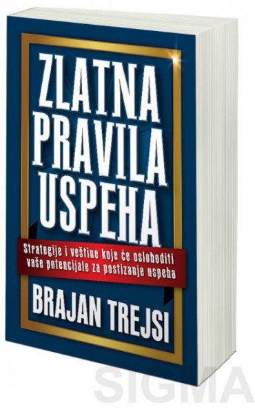 Zlatna pravila uspeha - Brajan Trejsi