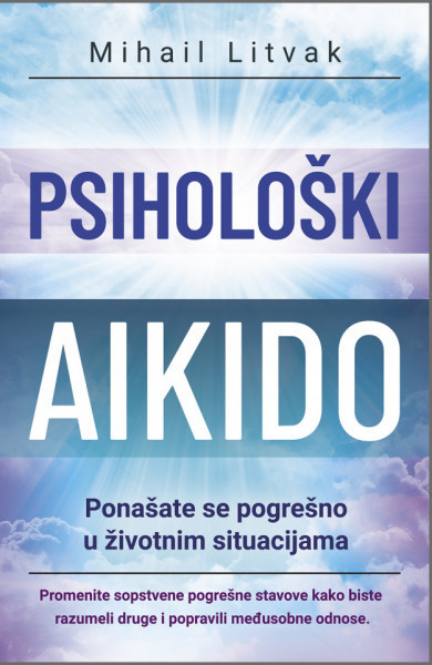 Psihološki aikido - Mihail Litvak