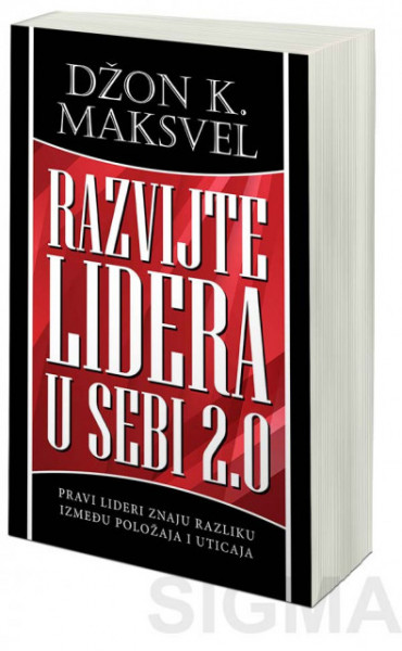 Razvijte lidera u sebi 2.0 - Džon K. Maksvel