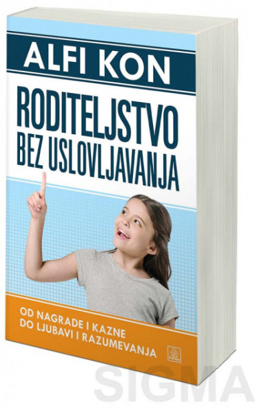 Roditeljstvo bez uslovljavanja - Alfi Kon