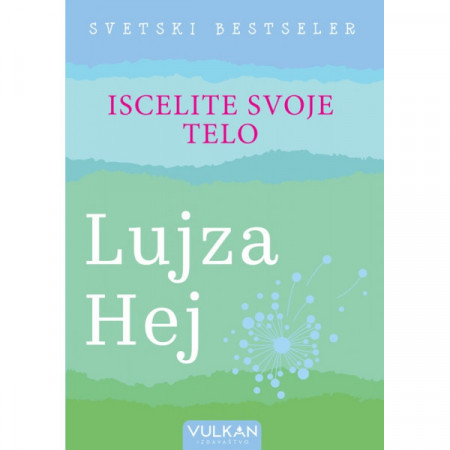 Iscelite svoje telo - Lujza Hej