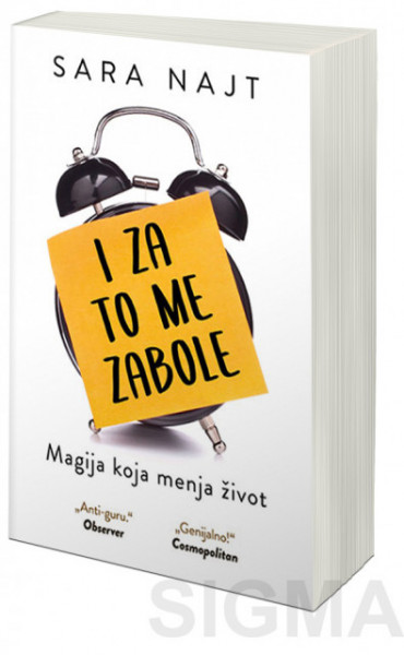 I za to me zabole: Magija koja menja život - Sara Najt