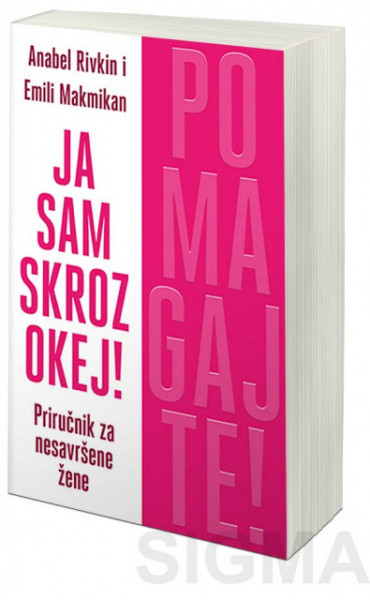 Ja sam skroz okej! Pomagajte! - Anabel Rivkin, Emili Makmikan