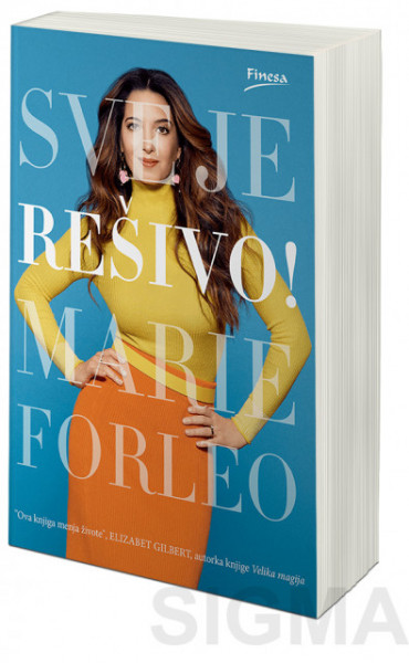 Sve je rešivo - Marie Forleo