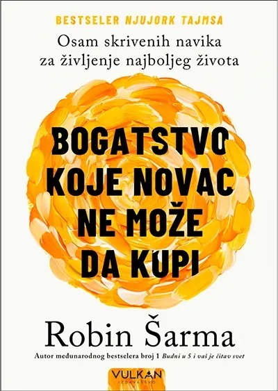 Bogatstvo koje novac ne može da kupi – Robin Šarma