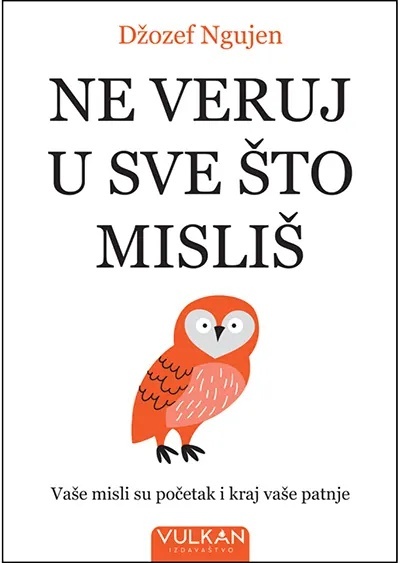 Ne veruj u sve što misliš - Džozef Ngujen