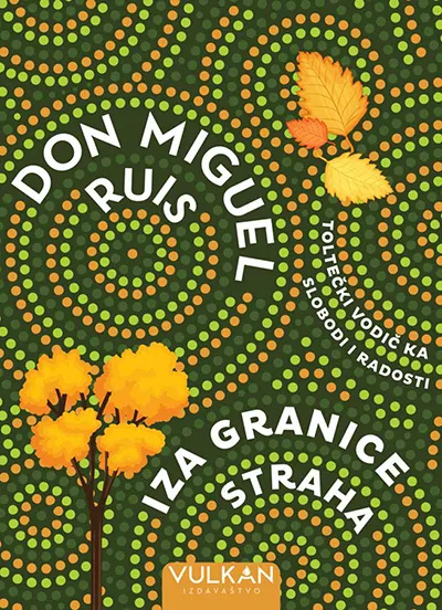 Iza granice straha - Don Miguel Ruis