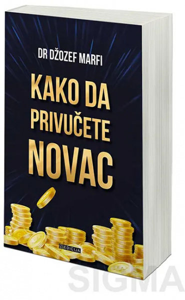 Kako da privučete novac - Džozef Marfi