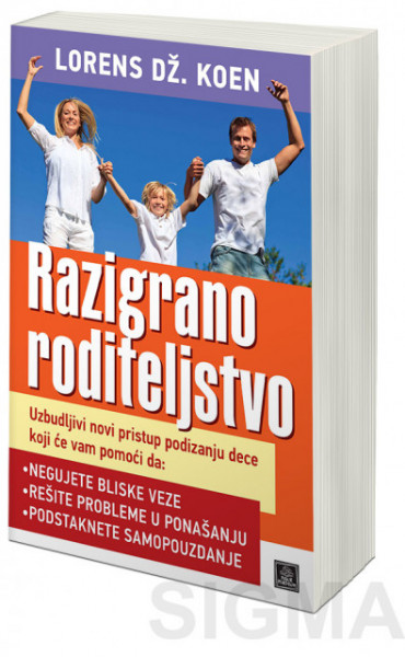 Razigrano roditeljstvo - Lorens Dž. Koen