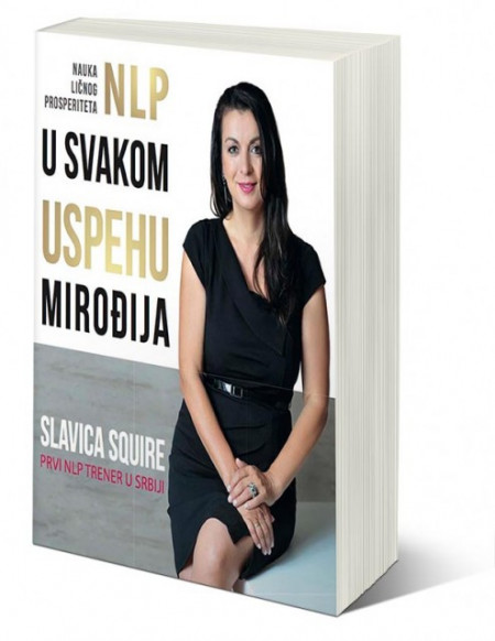 Nlp u svakom uspehu mirođija - Slavica Squire