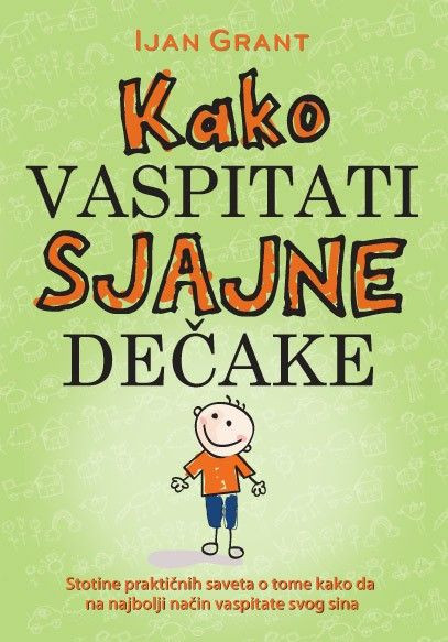 Kako vaspitati sjajne dečake - Ijan Grant