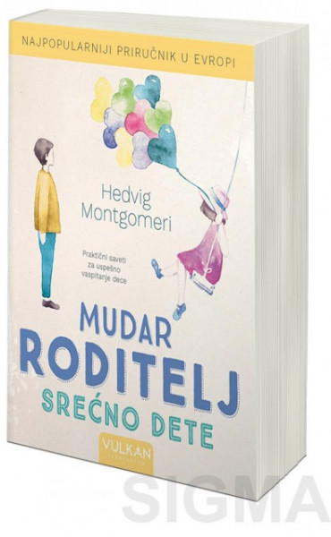 Mudar roditelj - Srećno dete - Hedvig Montgomeri