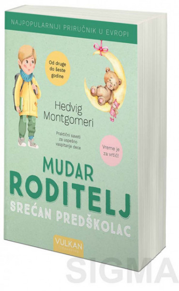 Mudar roditelj - Srećan predškolac - Hedvig Montgomeri