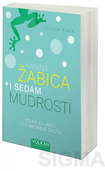 Naivna žabica i sedam mudrosti - Olivije Klerk