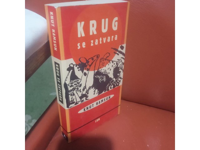 KRUG SE ZATVARA -  Knut Hamsun: