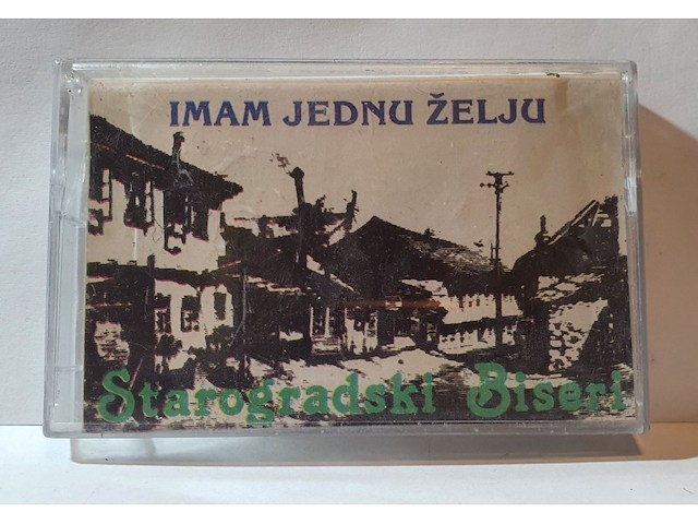 Starogradski biseri Imam jednu zelju