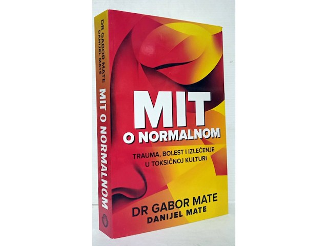 MIT O NORMALNOM - dr GABOR MATE