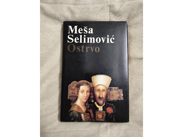 Ostrvo,Meša Selimović