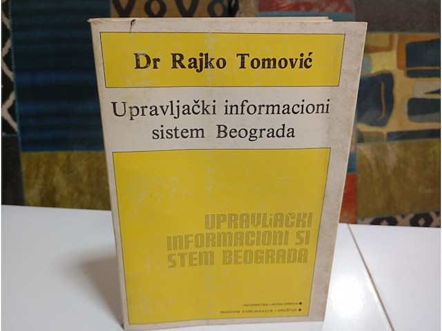 Upravljački informacioni sistem Beograda Rajko Tomović