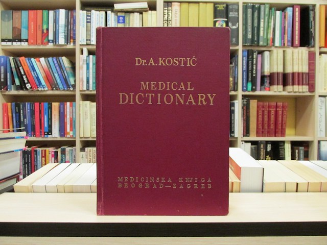 MEDICAL DICTIONARY - ALEKSANDAR KOSTIĆ