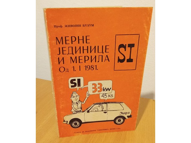 MERNE JEDINICE I MERILA OD 1. 1. 1981. - ŽIVOJIN ĆULUM