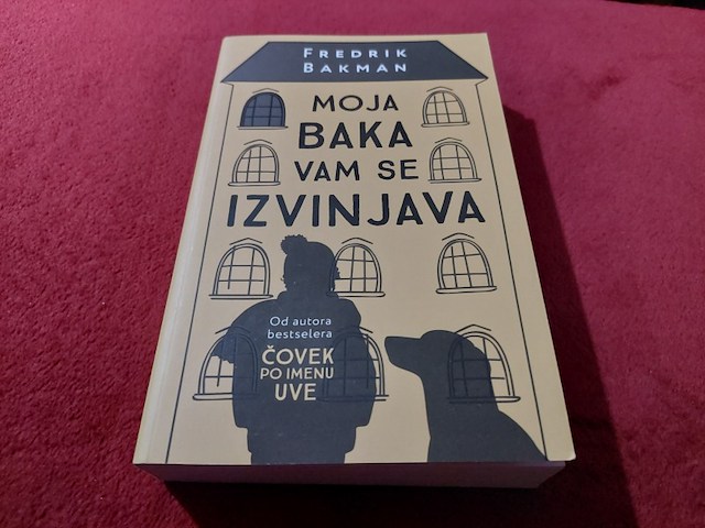 Moja baka Vam se izvinjava Fredrik Bakman kao NOVA