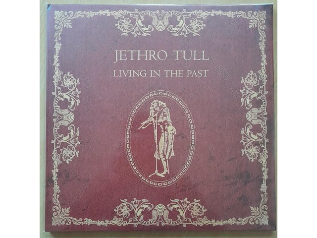 Jethro Tull – Living In The Past EUROPE 2016