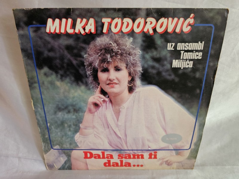 Milka Todorović - Dala sam ti dala