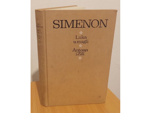 LUKA U MAGLI, ANTOAN I ŽILI - ŽORŽ SIMENON