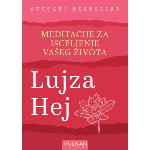 Meditacije za isceljenje vašeg života