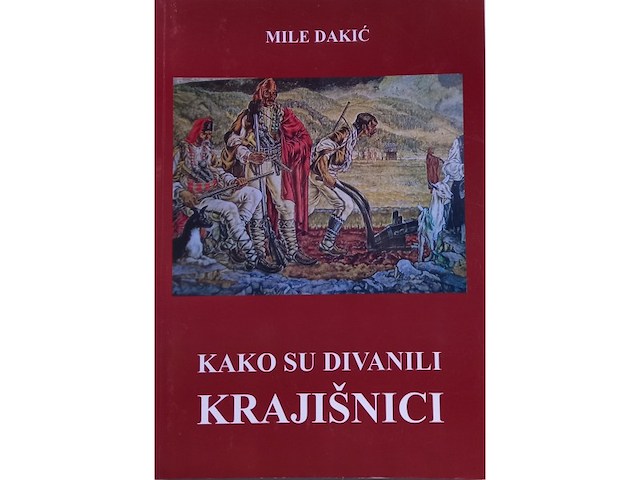 Mile Dakić: KAKO SU DIVANILI KRAJIŠNICI rečnik