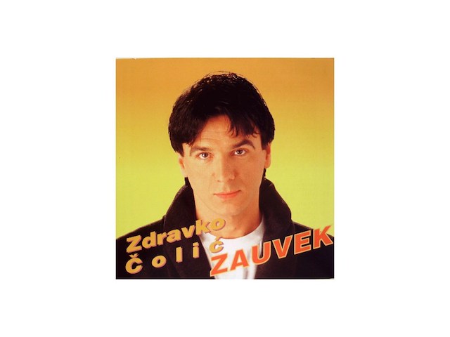 Zdravko Čolić ‎– Zauvek CD Nov