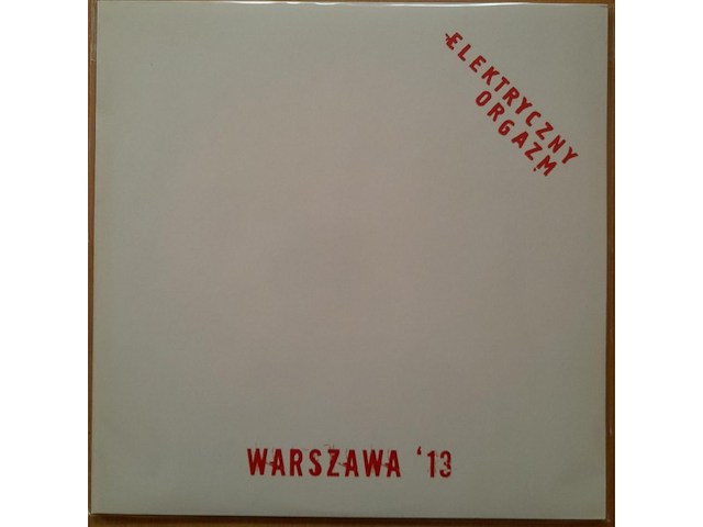 Elektricni Orgazam - Warszawa 13 CRVENI VINIL