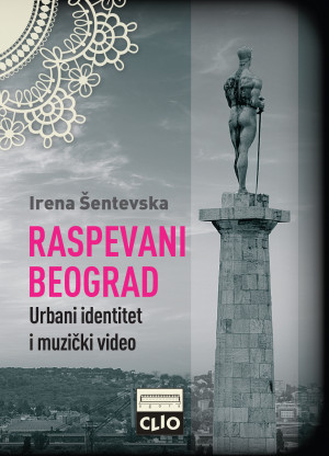 RASPEVANI BEOGRAD - Urbani identitet i muzički video