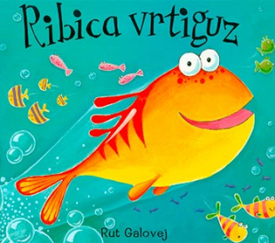 Slikovnica – Ribica vrtiguz