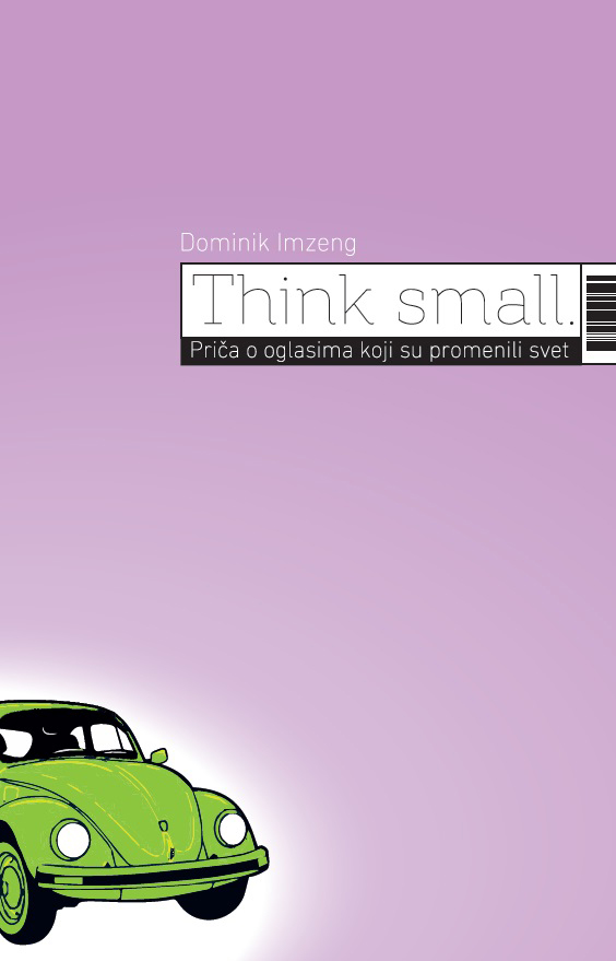Think Small – Priča o oglasima koji su promenili svet