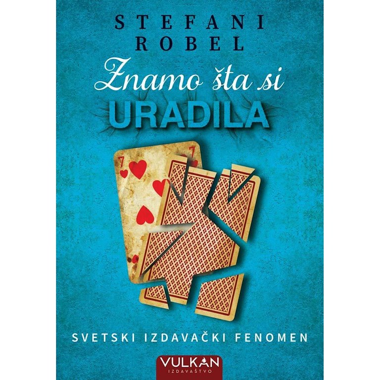 Znamo šta si uradila