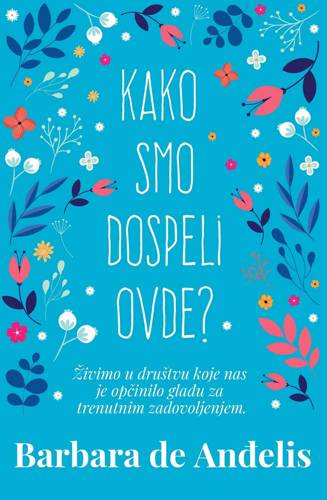 KAKO SMO DOSPELI OVDE
