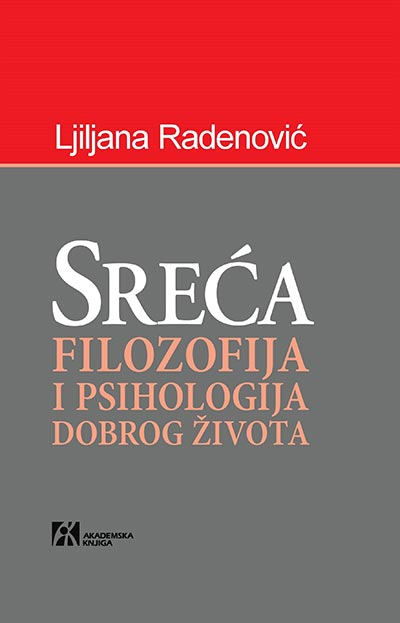 Sreća – Filozofija i psihologija dobrog života