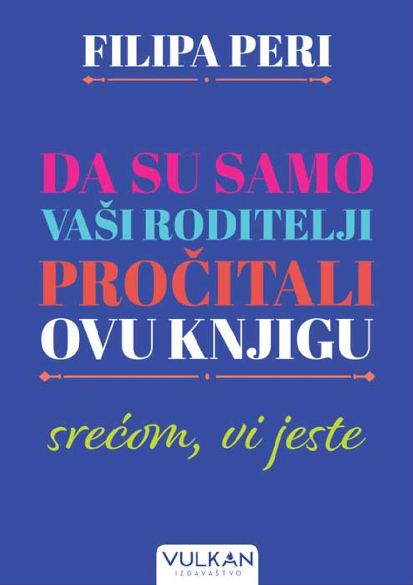 Da su samo vaši roditelji pročitali ovu knjigu – Srećom vi jeste