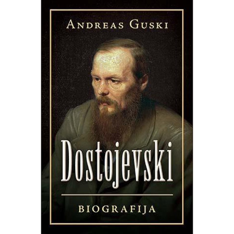 Dostojevski – Biografija