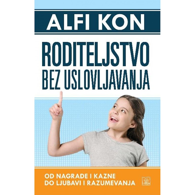 RODITELJSTVO BEZ USLOVLJAVANJA