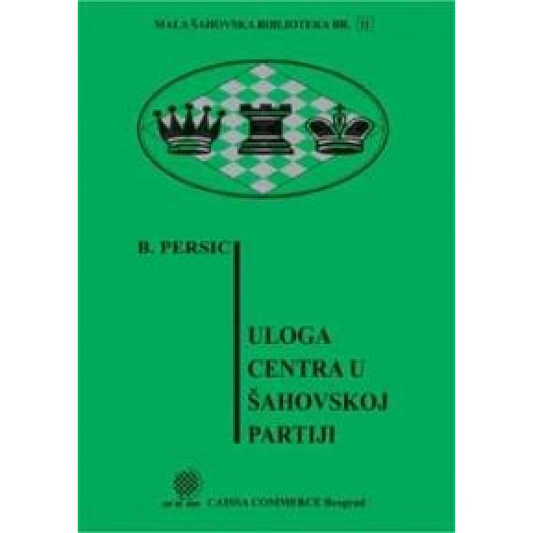 ŠAH _ ULOGA CENTRA U ŠAHOVSKOJ PARTIJI