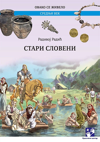 Stari Sloveni – Ovako se živelo