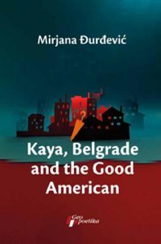 Kaya Belgrade and the Good American