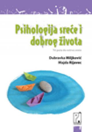 Psihologija sreće i dobrog života