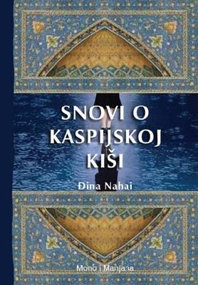 SNOVI O KASPIJSKOJ KISI